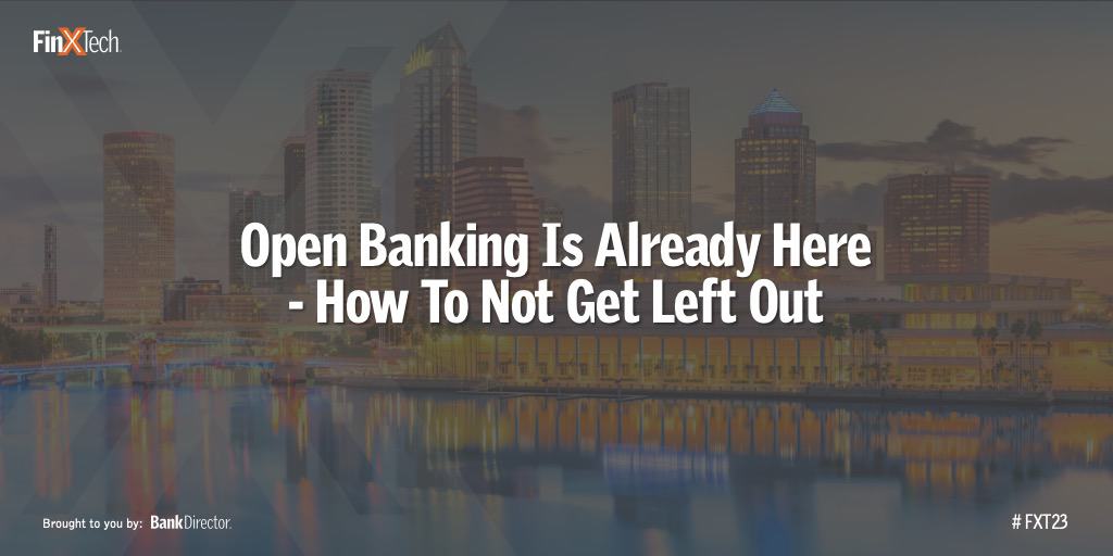 Open Banking Is Already Here – How To Not Get Left Out | Bank Director